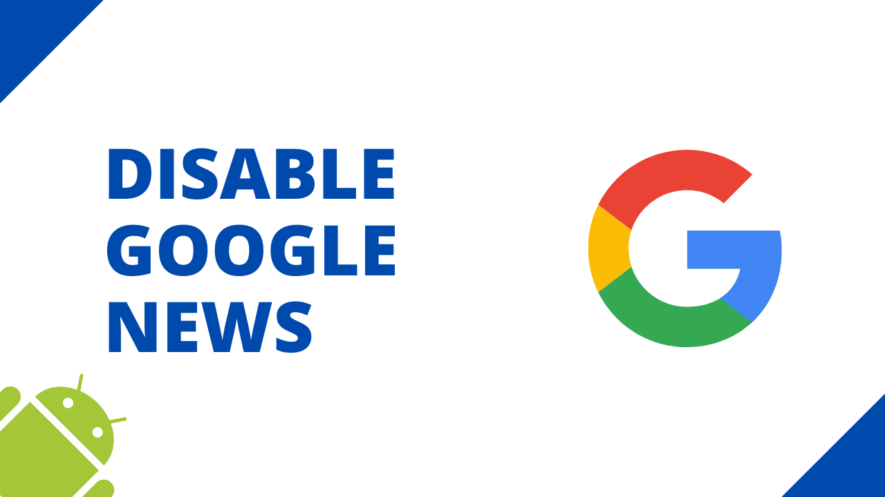 How to disable Google News notifications on Android How to disable Google News notifications on Android