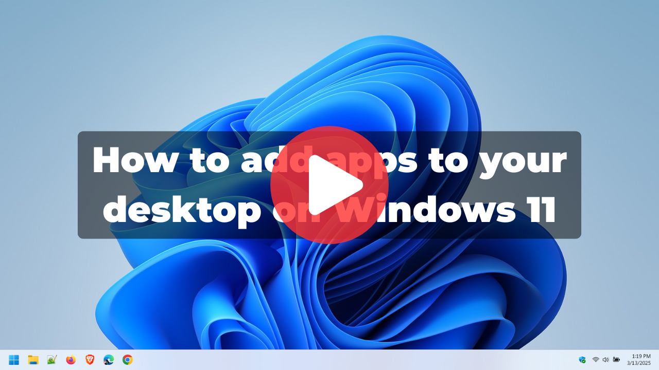 How to add apps to your desktop on Windows 11
